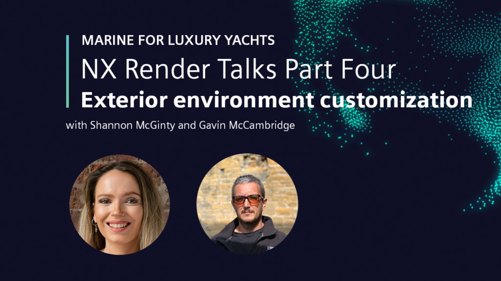 NX Render Talks Marine Industry | Part Four: Exterior Environment Customization - NX Design