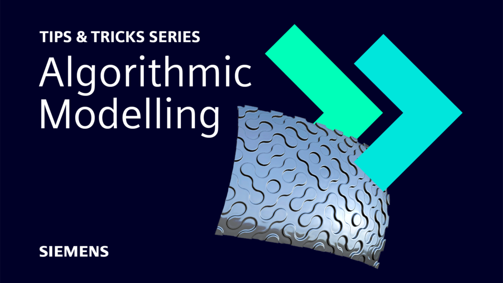 Algorithmic Modelling | NX Tips and Tricks - NX Design
