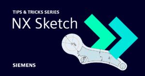 Sketch | NX Tips and Tricks