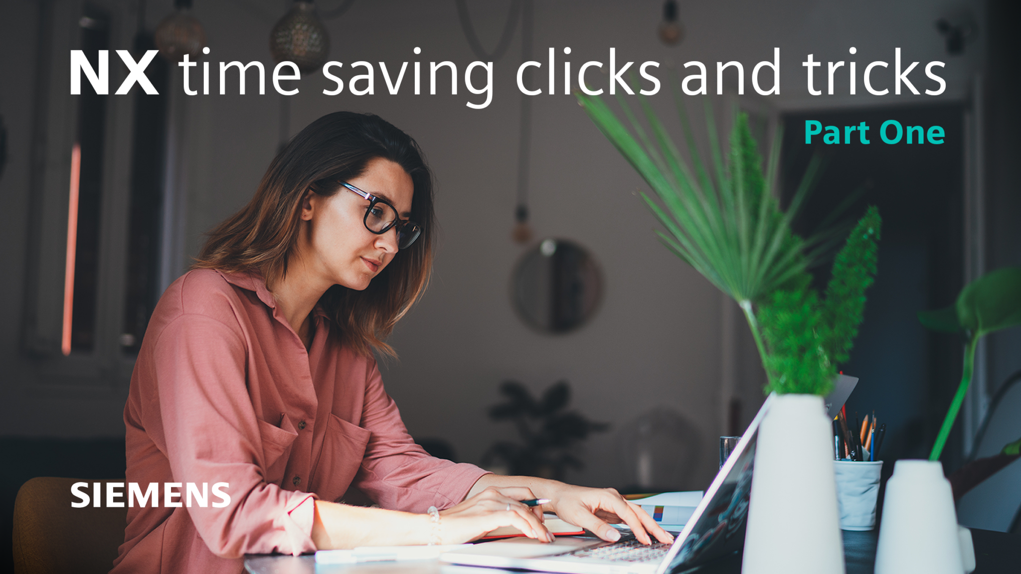 NX | Timesaving Clicks and Tricks | Part One