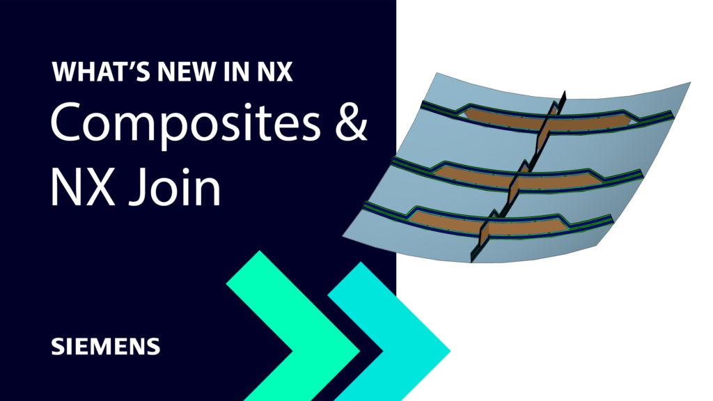 What's new in NX | Composites and NX Join