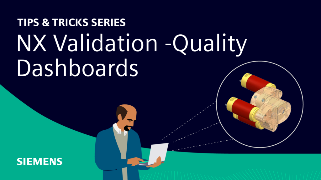 Quality Dashboard | NX Tips and Tricks