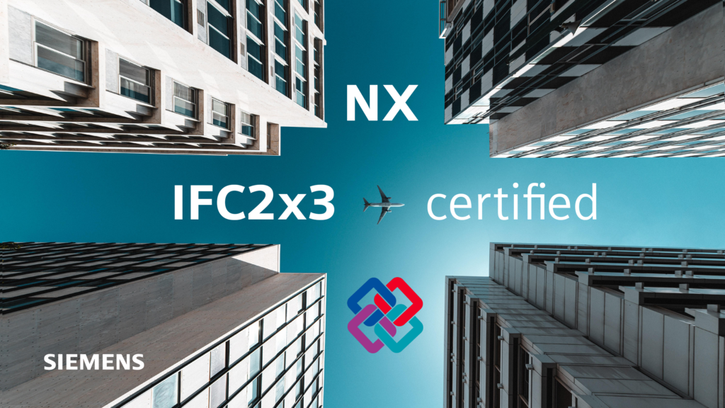 NX receives buildingSMART IFC2x3 certifications