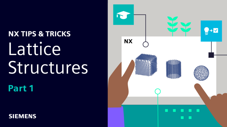 Nx Tips And Tricks Lattice Structures Part One Nx Design