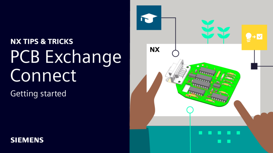 NX | Tips and Tricks | PCB Exchange - Getting Started - NX Design