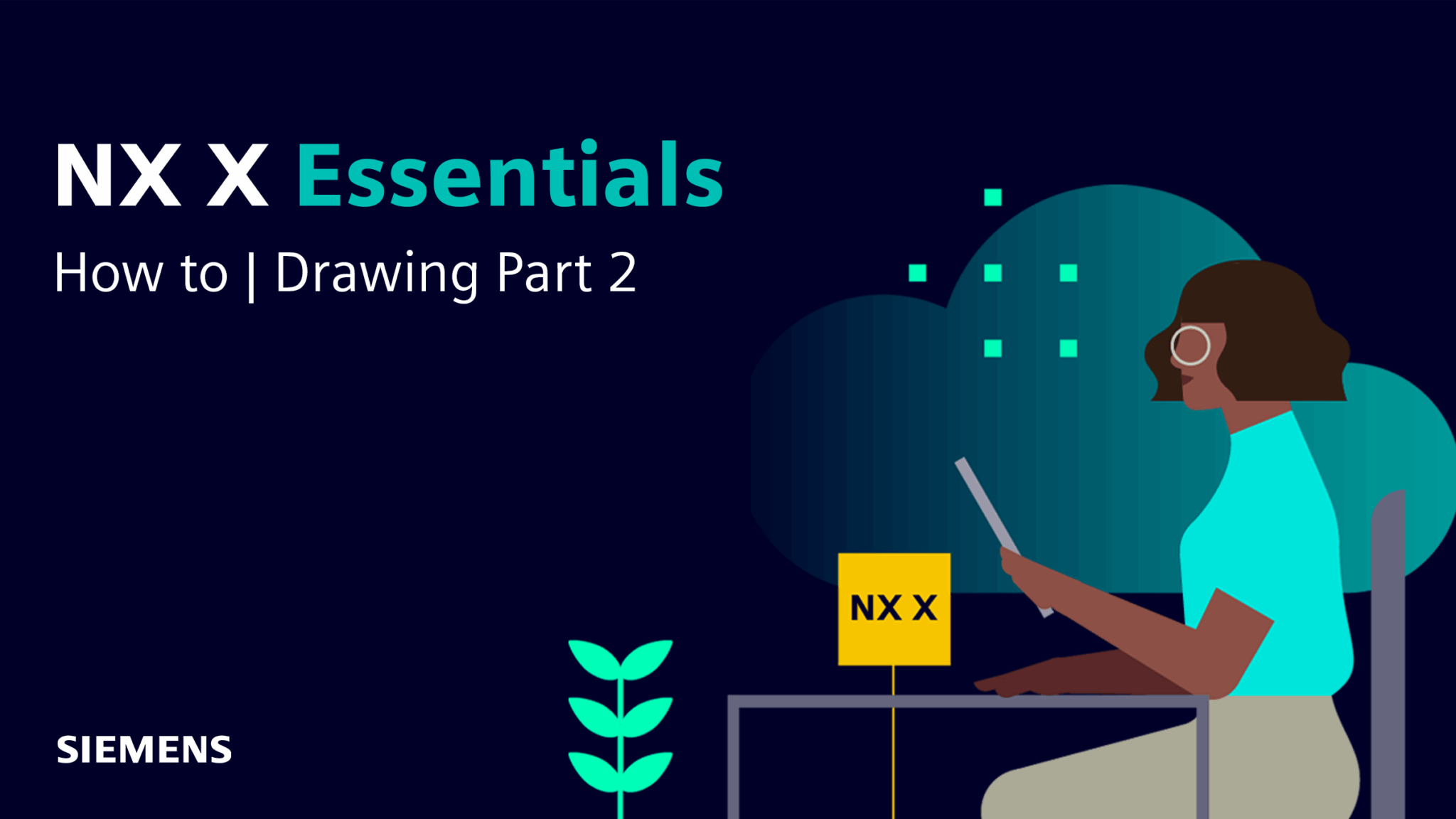 Nx X | How to | Create drawings in NX X Essentials: part two