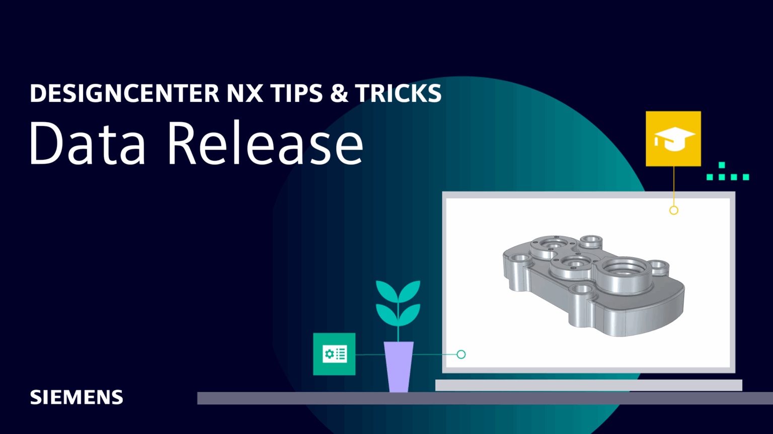Designcenter NX | Tips and Tricks | Data Release - NX Design