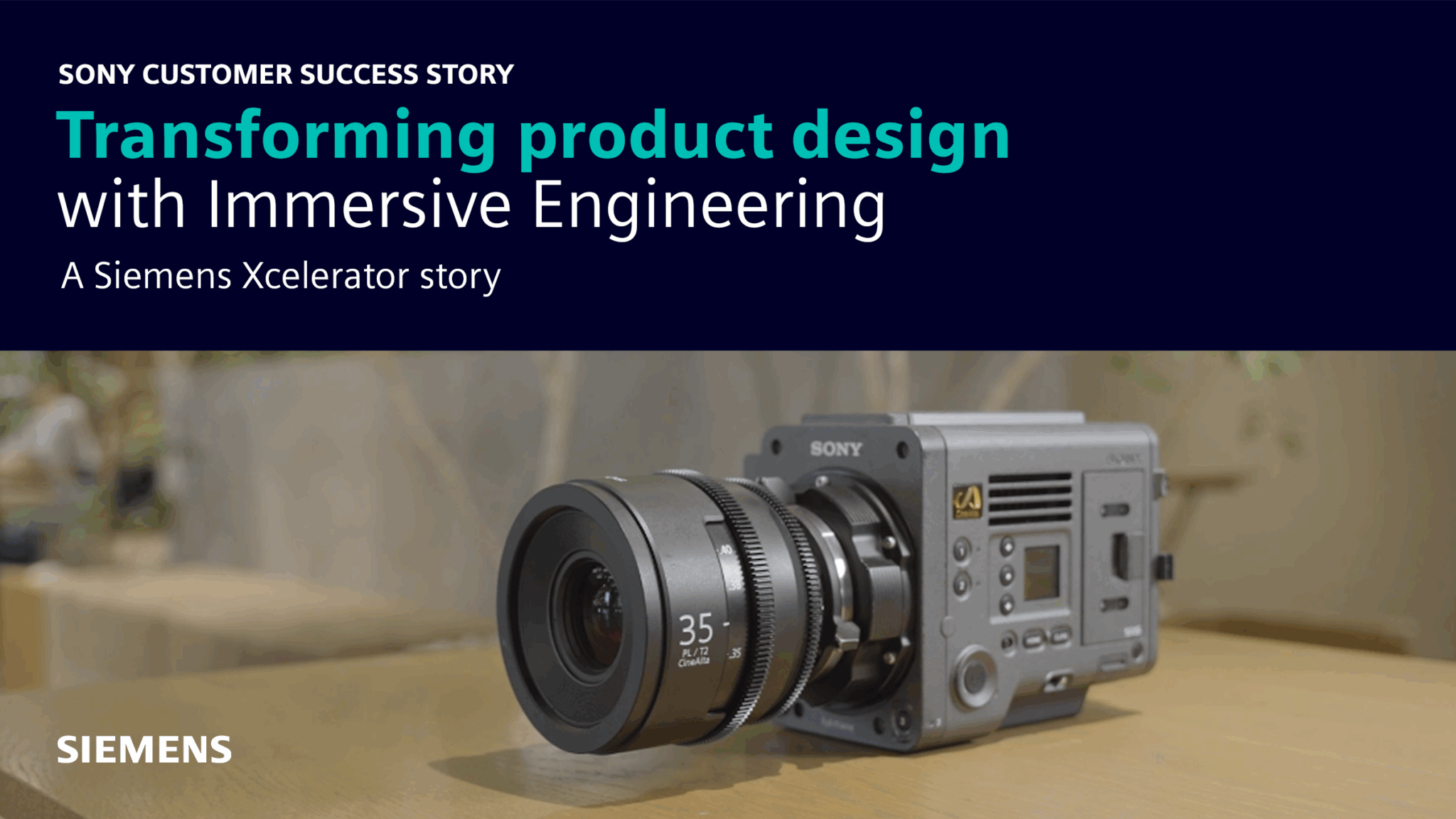 A Siemens Xcelerator story with SONY | Transforming product design with Immersive Engineering ...