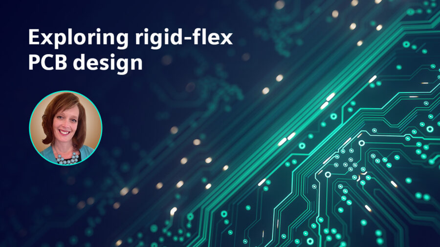 Exploring rigid flex PCB design - Siemens Software Podcast Network