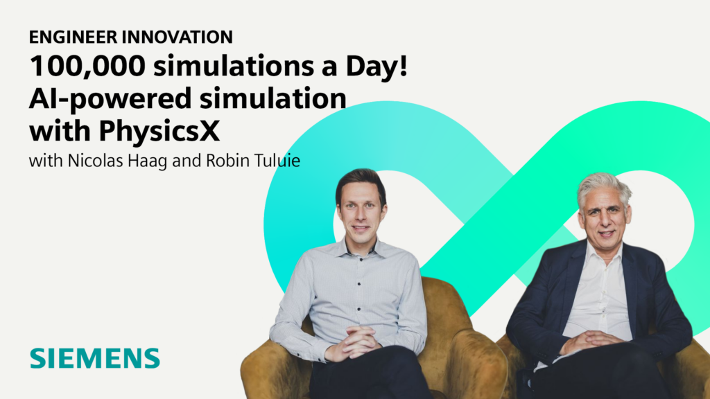 100,000 Simulations a Day! AI Powered Simulation with PhysicsX - Siemens Software Podcast Network