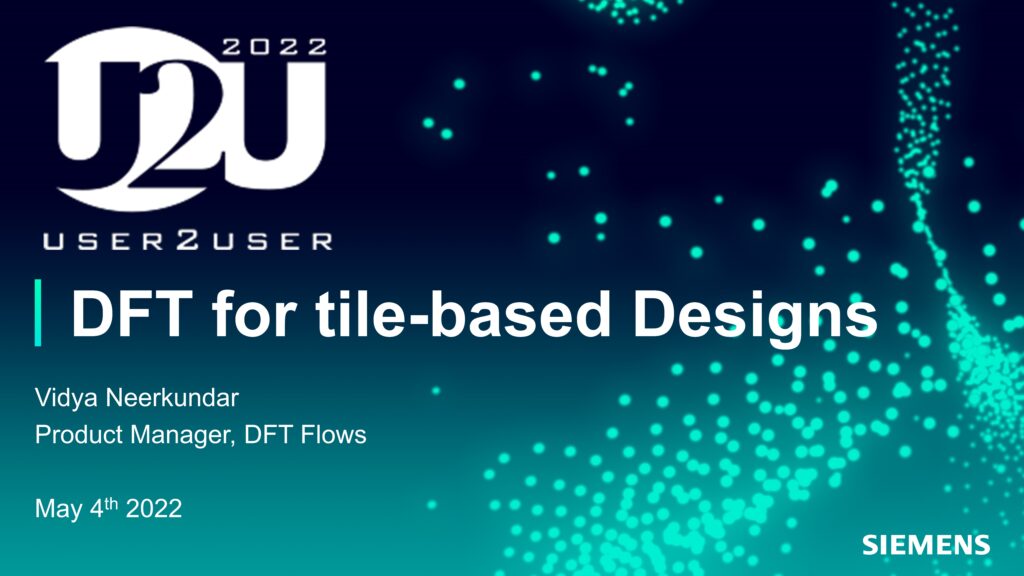 How to master DFT for tile-based designs - Tessent Solutions