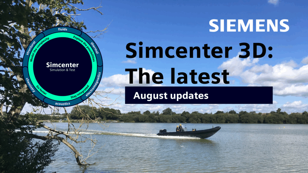 Simcenter 3D: The Latest - Simcenter