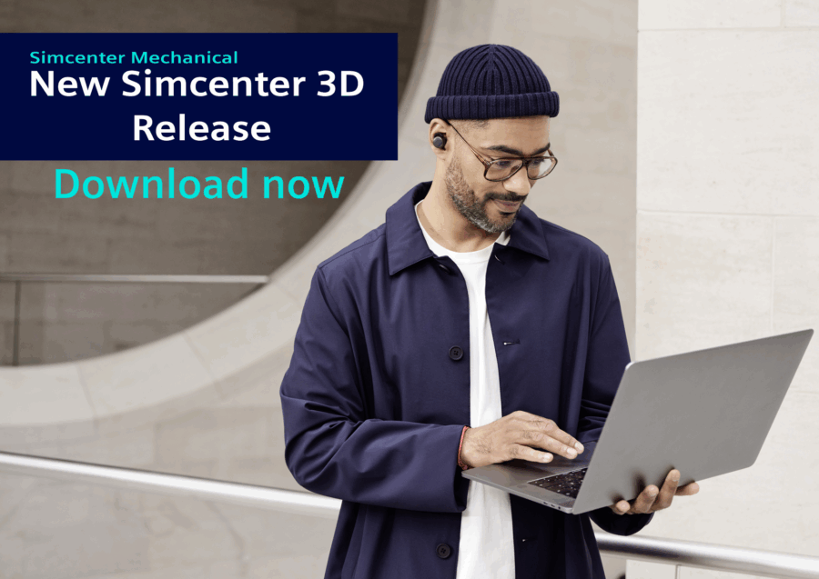Simcenter 3D: The latest - Simcenter