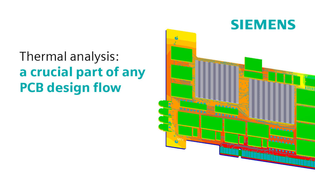 Thermal analysis: a crucial part of any PCB design flow - Electronic ...