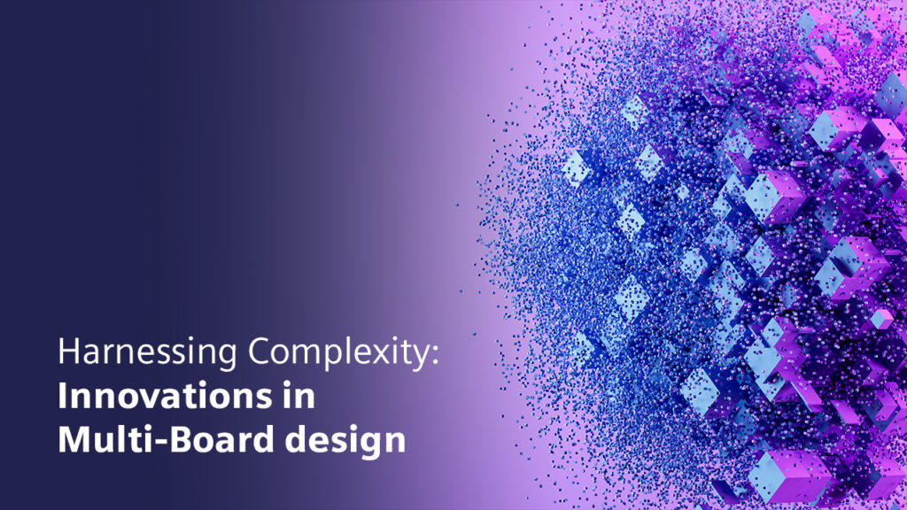 Harnessing complexity: Innovations in multi-board design - Electronic ...