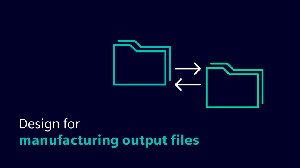 Design for manufacturing output files - optimizing engineering to ...
