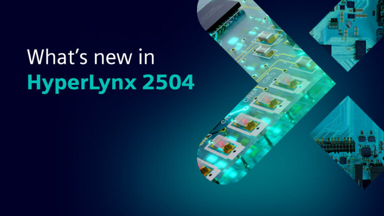 What’s new in HyperLynx 2504 - Electronic Systems Design