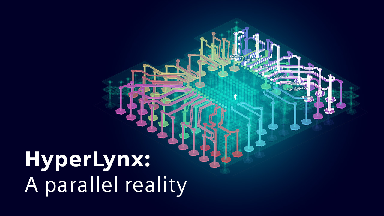 HyperLynx: A parallel reality - Electronic Systems Design