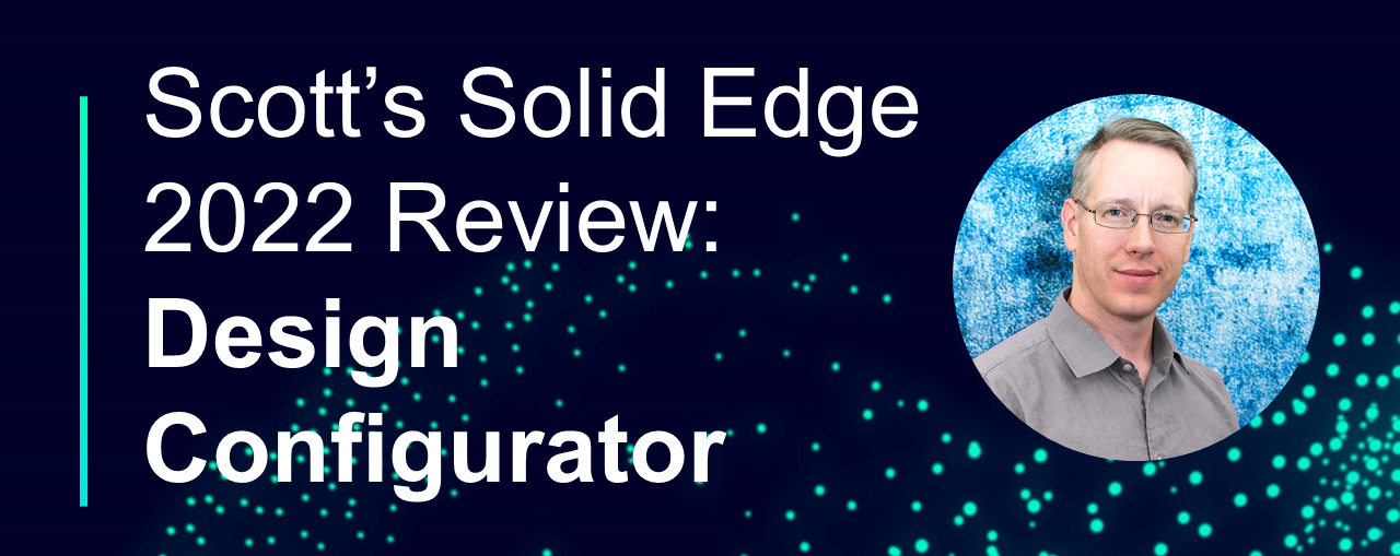 Solid Edge 2022 User Perspective: Design Configurator | Solid Edge
